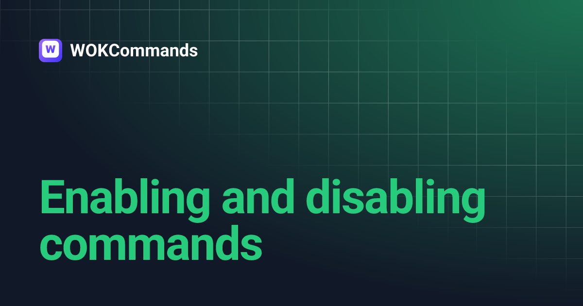 Enabling and disabling commands | WOKCommands