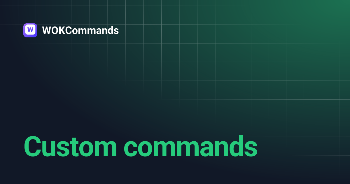 Custom commands | WOKCommands